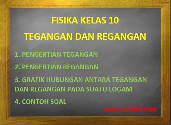 Fisika Kelas 10 : Tegangan dan Regangan - RumusHitung.Com